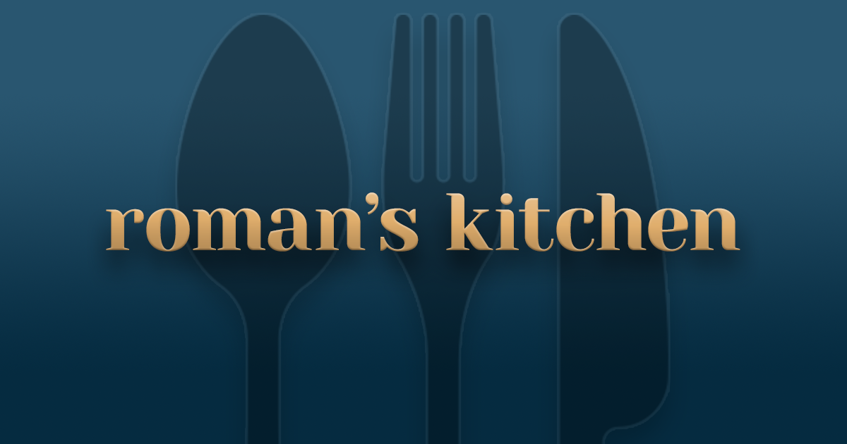 roman’s kitchen| Meine Rezeptsammlung für jeden Geschmack